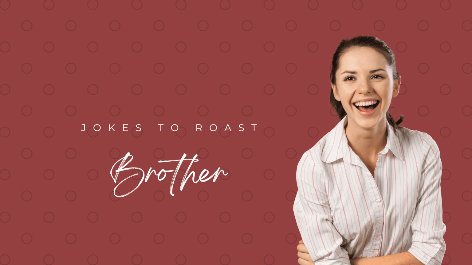 90+ Jokes to "Roast Your Brother"