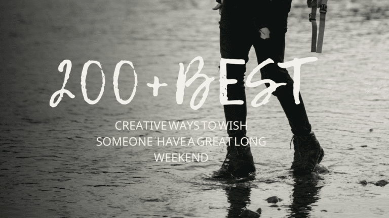200+Best Creative ways to wish someone 'have a great long weekend' - ZA ...