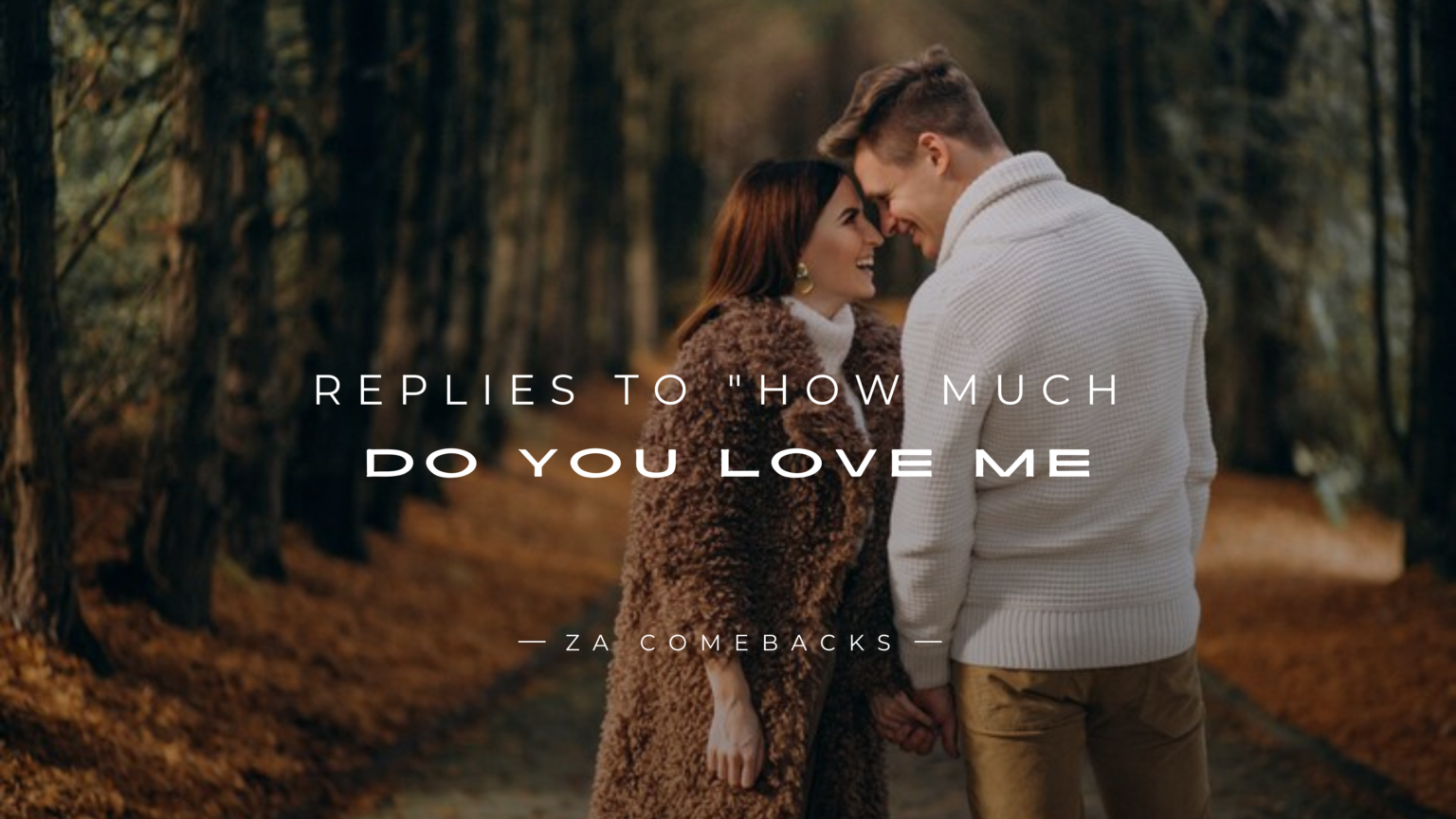 How to Answer "How Much Do You Love Me": 150+ Replies