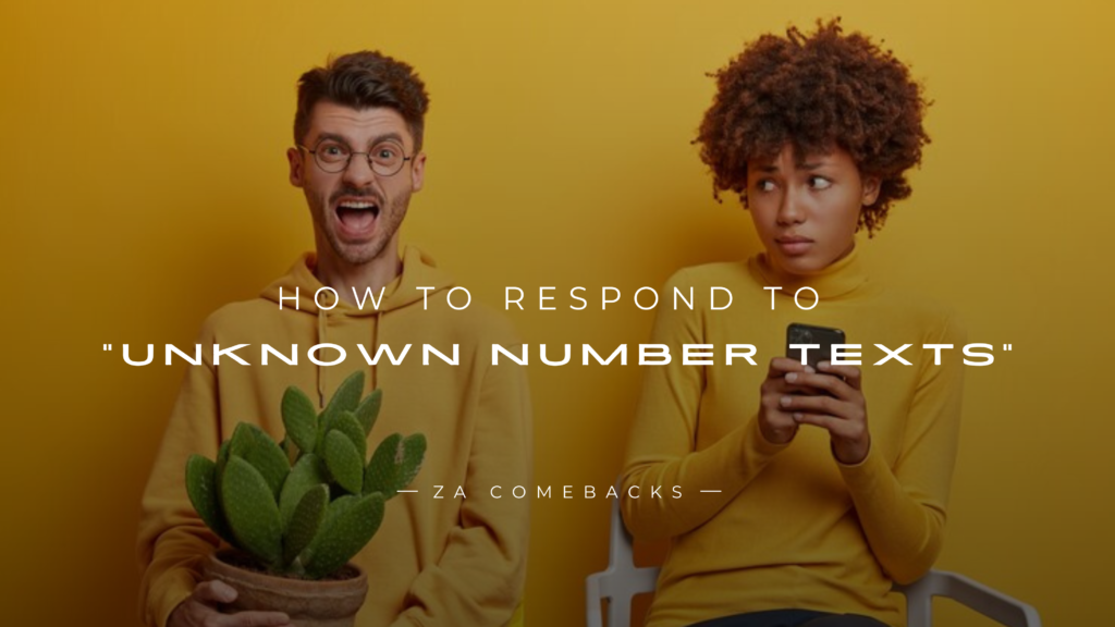 How to Respond to "Unknown Number Texts" : 150+ Replies