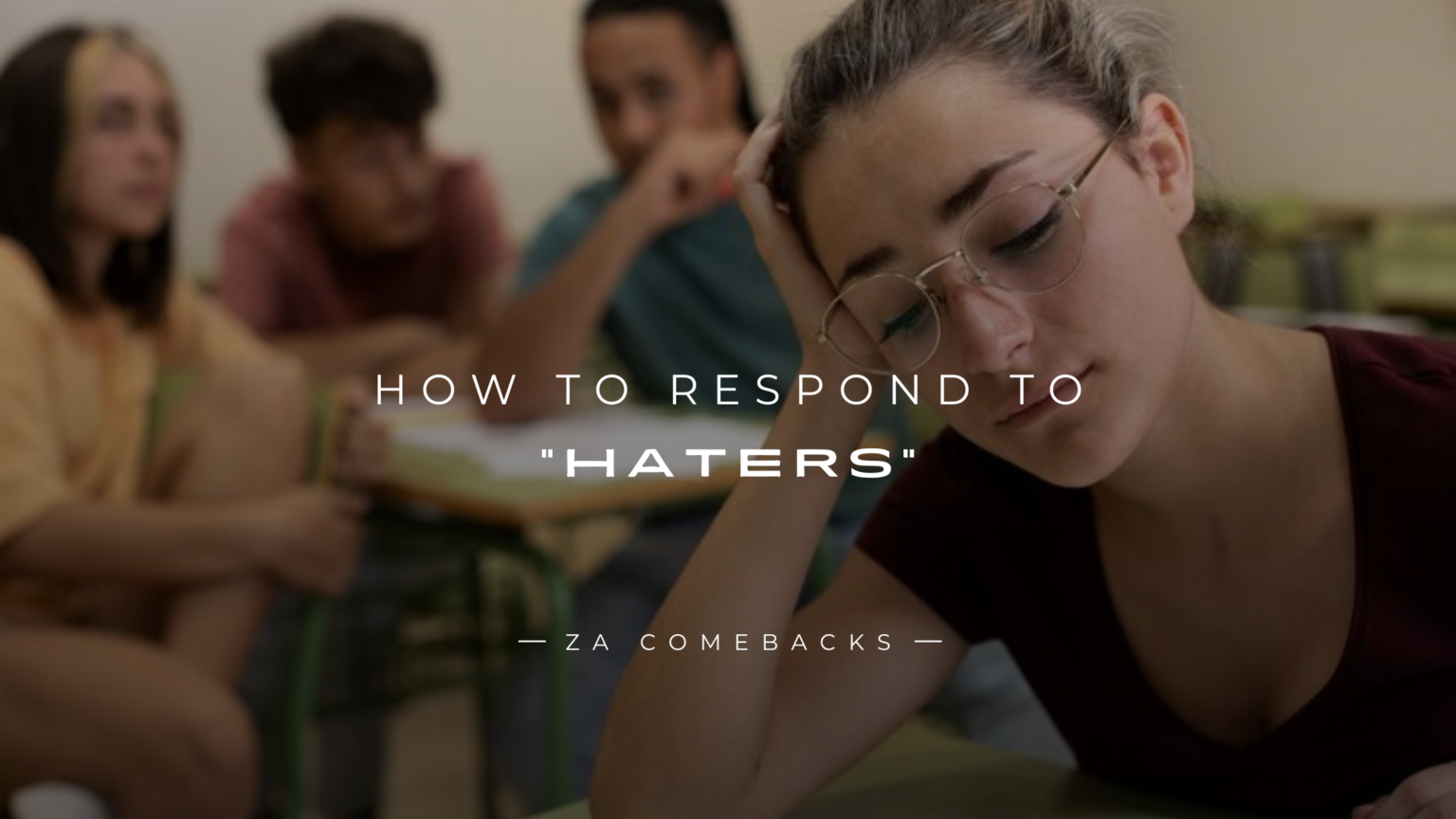How to Respond to "Haters" 150+ Responses to Use