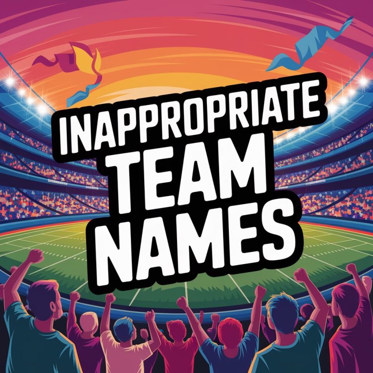 Best Inappropriate Team Names to Shock, Laugh, or Offend