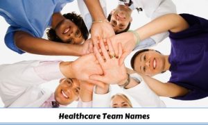 100+ Best Healthcare Team Names for Clinics & Hospitals