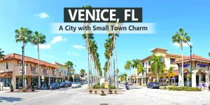Where Is Venice Florida Located? Map, Travel & Attractions